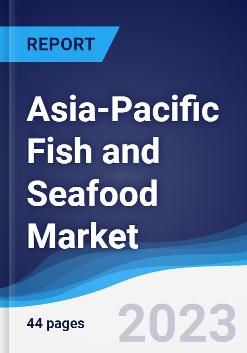 Asia-Pacific (APAC) Fish and Seafood Market Summary, Competitive ...