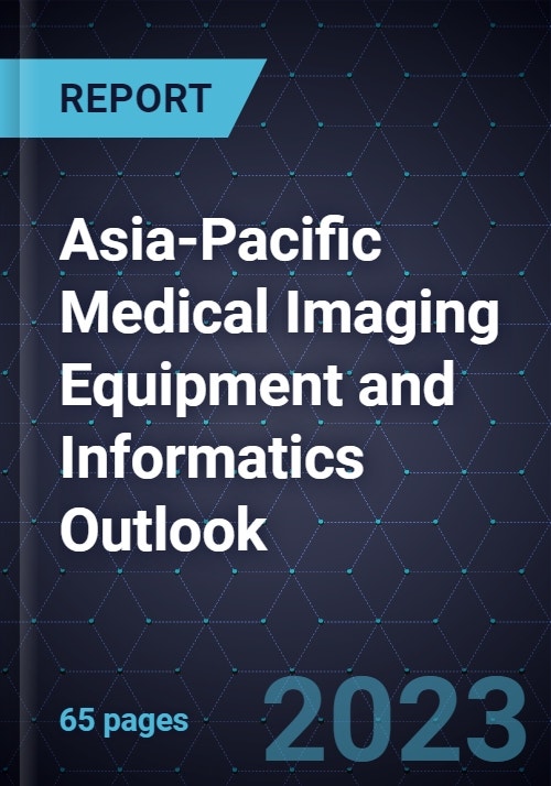 Asia-Pacific Medical Imaging Equipment and Informatics Outlook, 2023