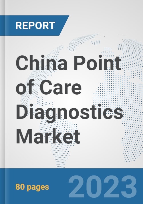 China Point of Care Diagnostics Market: Prospects, Trends Analysis ...