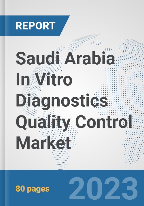 Saudi Arabia In Vitro Diagnostics Quality Control Market