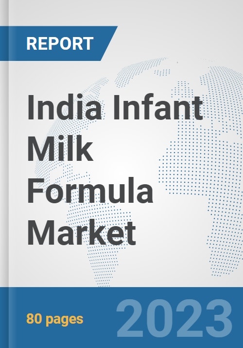 India Infant Milk Formula Market Size & Competitors