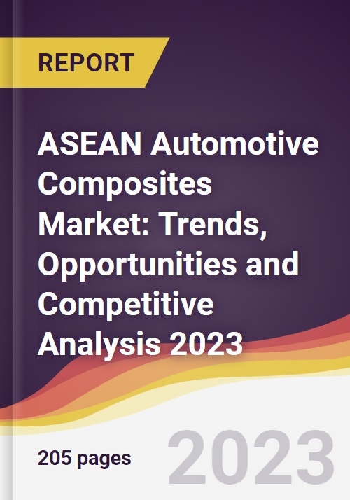 ASEAN Automotive Composites Market: Trends, Opportunities and ...