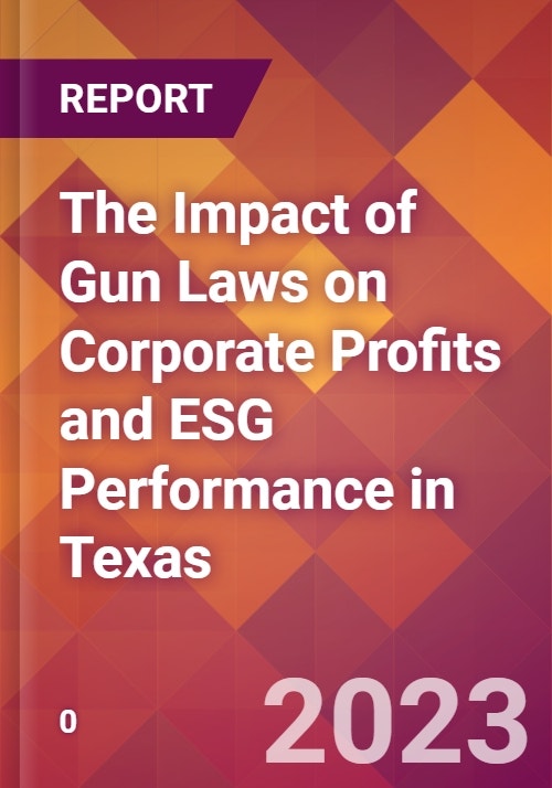 The Impact of Gun Laws on Corporate Profits and ESG Performance in Texas