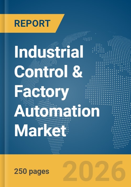 Industrial Control & Factory Automation Market Report 2026