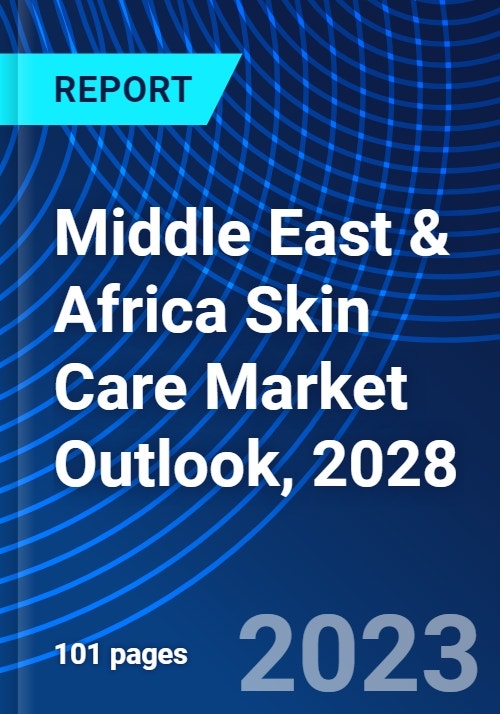 Middle East & Africa Skin Care Market Outlook, 2028