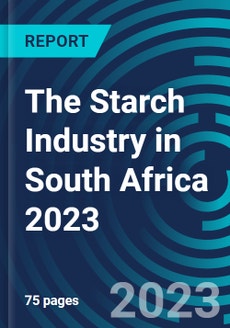 The Starch Industry in South Africa 2023 - Research and Markets