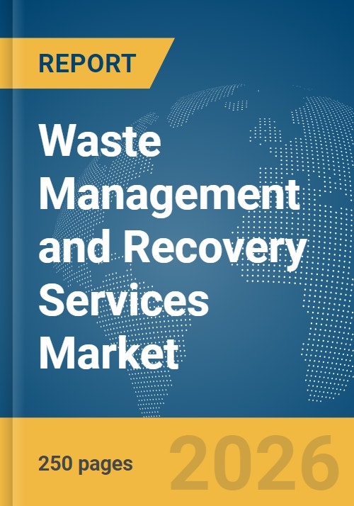 Waste Management and Recovery Services Market Report 2026