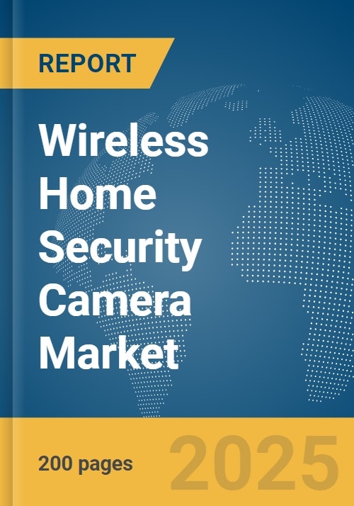 Wireless Home Security Camera Market Report 2025