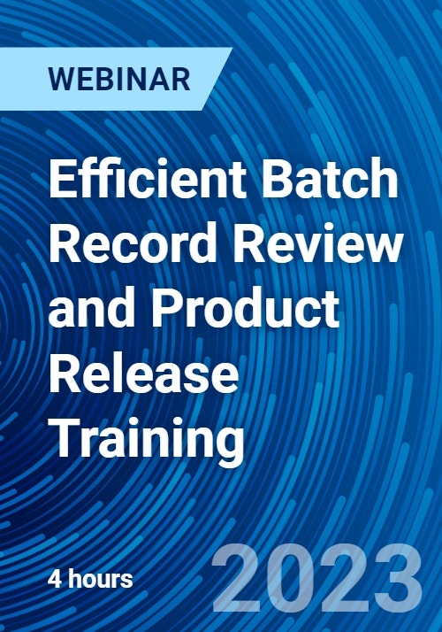 Efficient Batch Record Review and Product Release Training - Webinar ...