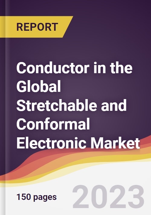 Conductor in the Global Stretchable and Conformal Electronic Market ...