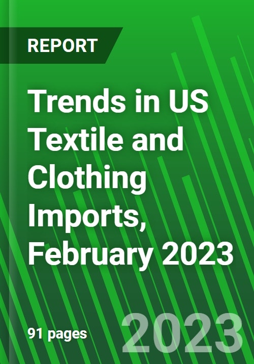 Trends in US Textile and Clothing Imports, February 2023
