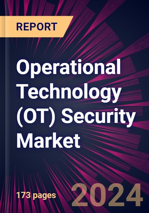 Operational Technology (OT) Security Market 2024-2028