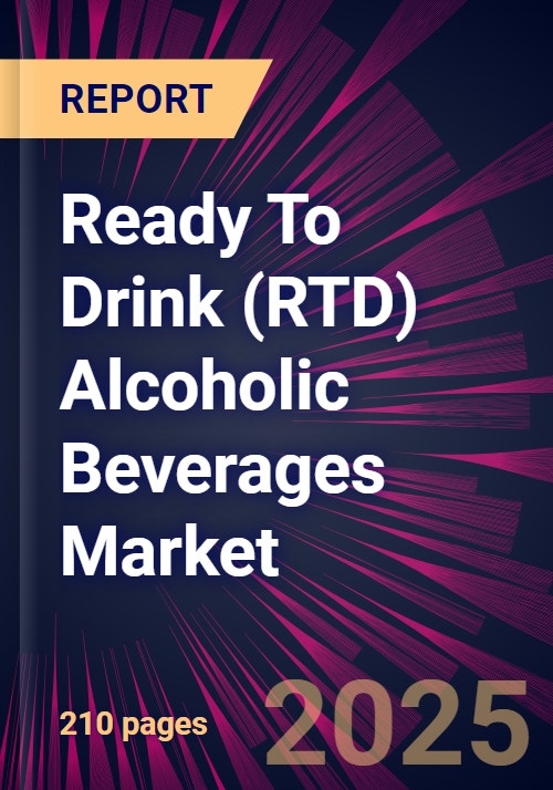 Ready To Drink (RTD) Alcoholic Beverages Market 2025-2029