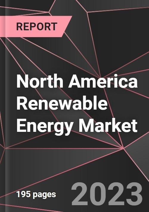 North America Renewable Energy Market Report - Market Analysis, Size ...