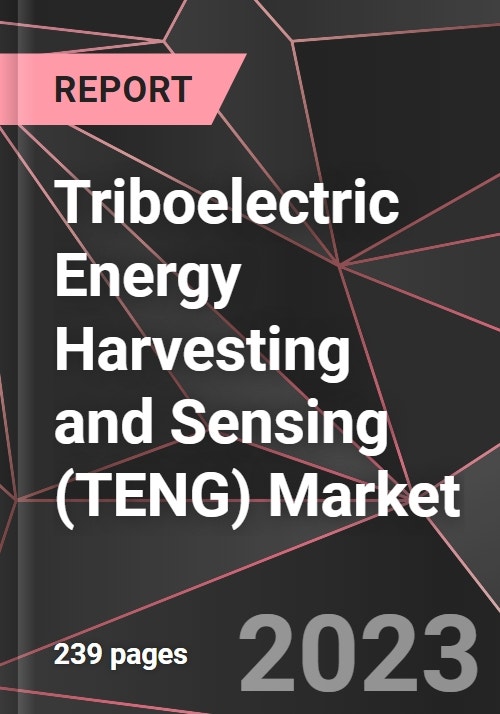 Triboelectric Energy Harvesting and Sensing (TENG) Market Report ...