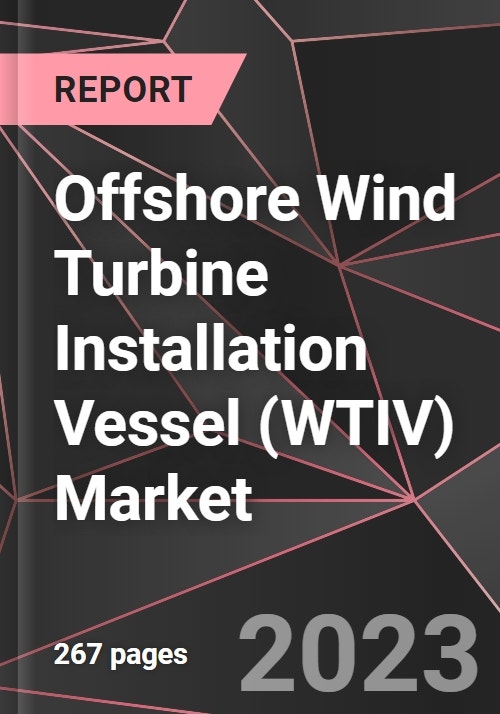 Offshore Wind Turbine Installation Vessel (WTIV) Market Report - Market ...