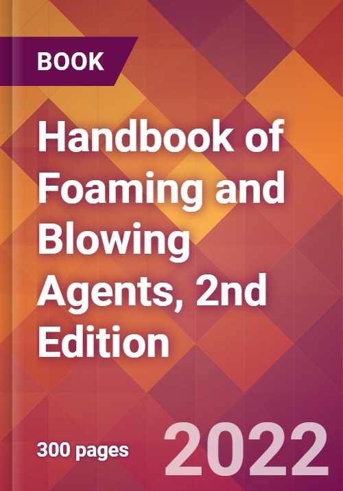 Handbook of Foaming and Blowing Agents, 2nd Edition