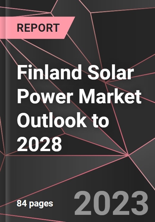 Finland Solar Power Market Outlook to 2028 - Research and Markets