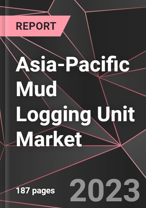 Asia-Pacific Mud Logging Unit Market Report - Market Analysis, Size ...