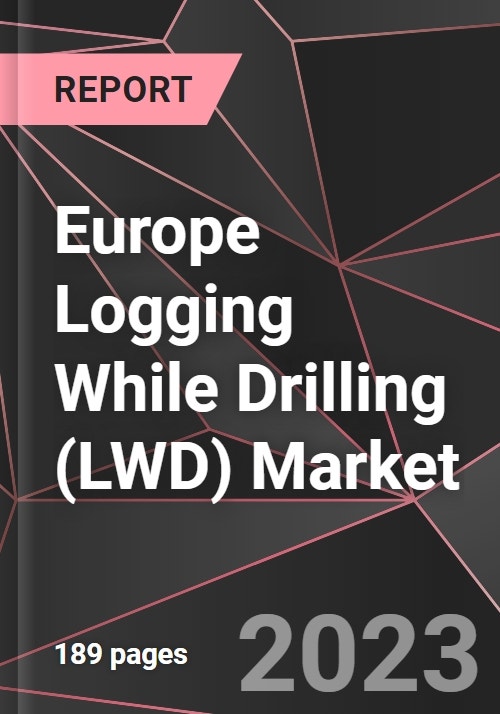 Europe Logging While Drilling (LWD) Market Report - Market Analysis ...