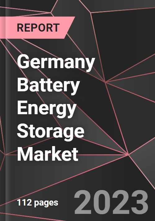 Germany Battery Energy Storage Market Report - Market Analysis, Size ...