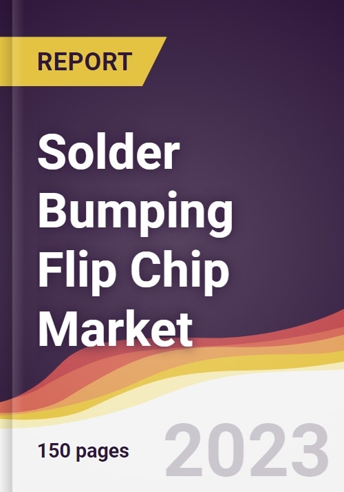 Solder Bumping Flip Chip Market: Trends, Opportunities and Competitive ...