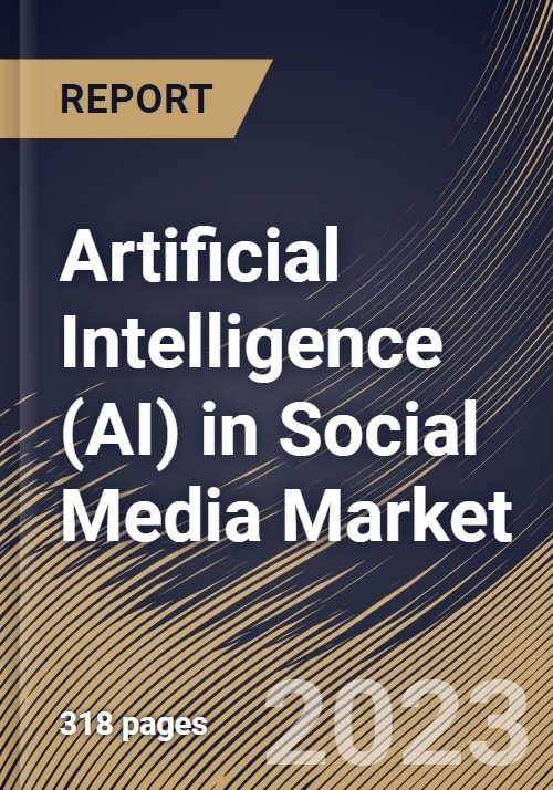 Artificial Intelligence (AI) in Social Media Market Size, Share & Industry Trends Analysis ...