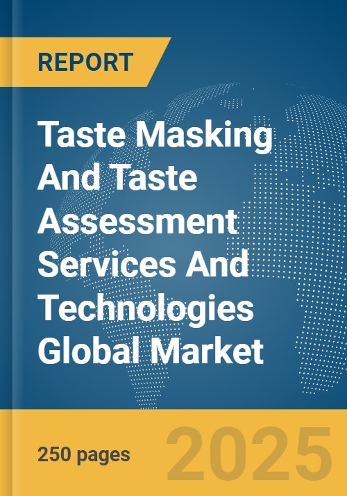Taste Masking and Taste Assessment Services and Technologies Global ...