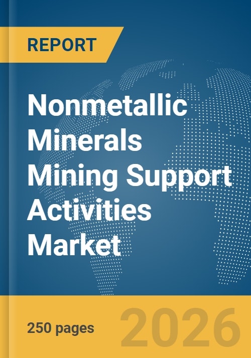 Nonmetallic Minerals Mining Support Activities Market Report 2026