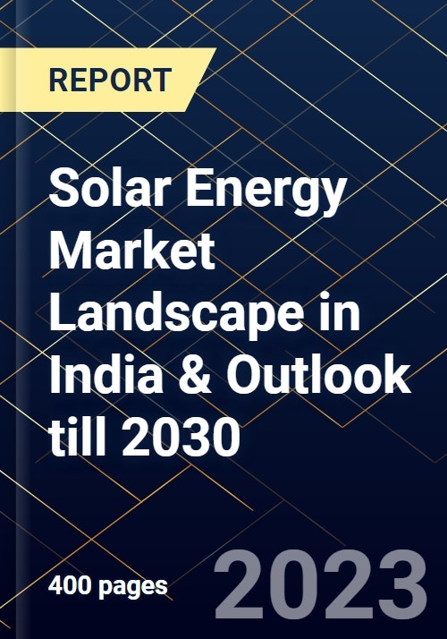 Solar Energy Market Landscape in India & Outlook till 2030
