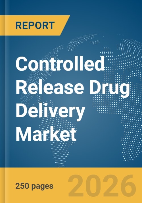 Controlled Release Drug Delivery Market Report 2026