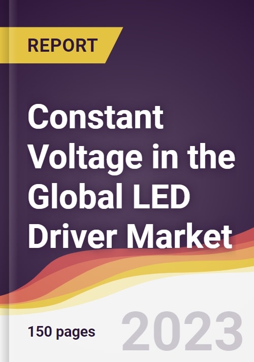 Constant Voltage in the Global LED Driver Market: Trends, Opportunities ...