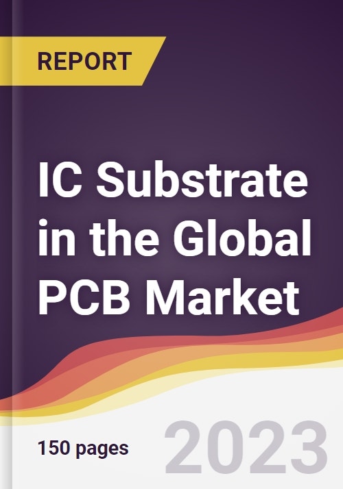IC Substrate in the Global PCB Market: Trends, Opportunities and ...