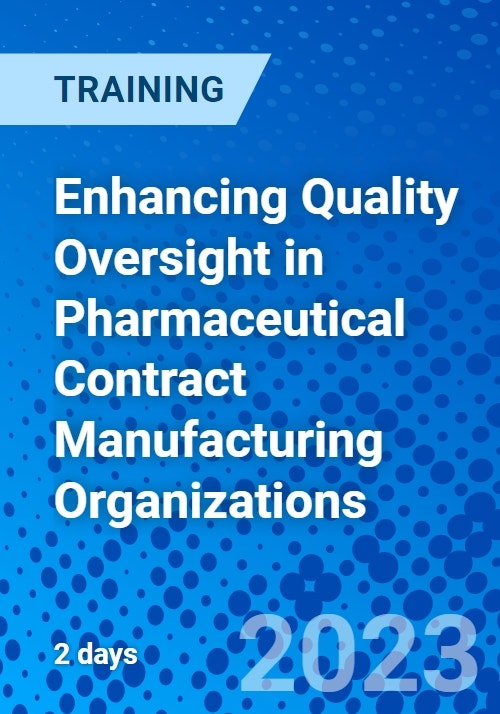 Enhancing Quality Oversight in Pharmaceutical Contract Manufacturing ...
