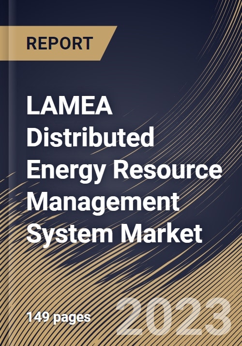 LAMEA Distributed Energy Resource Management System Market Size, Share ...