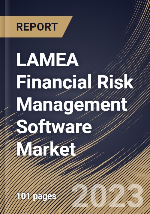 LAMEA Financial Risk Management Software Market Size