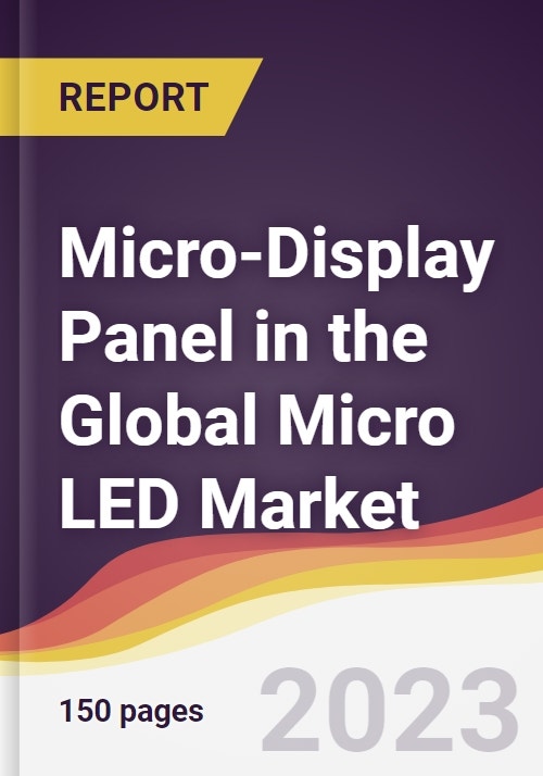 Micro-Display Panel in the Global Micro LED Market: Trends ...