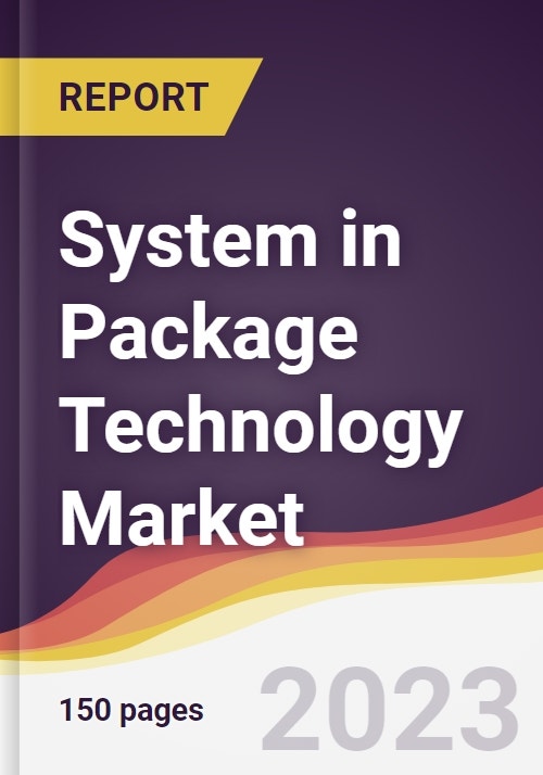 System in Package (SiP) Technology Market: Trends, Opportunities and ...