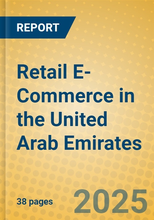 Retail E-Commerce in the United Arab Emirates