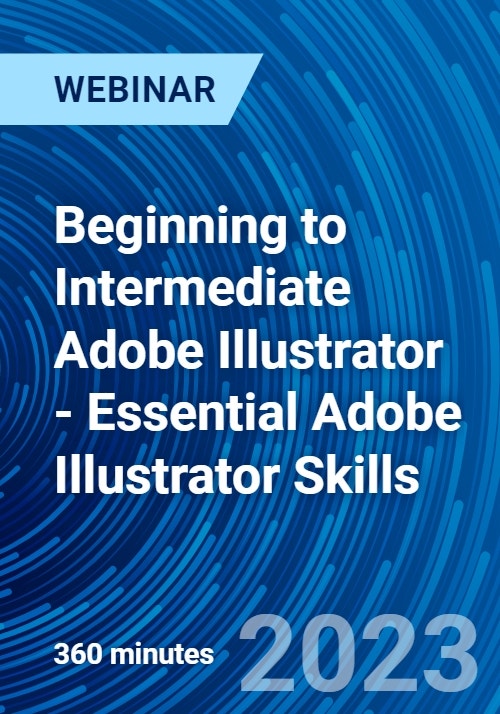 Beginning to Intermediate Adobe Illustrator - Essential Adobe Illustrator Skills - Webinar ...