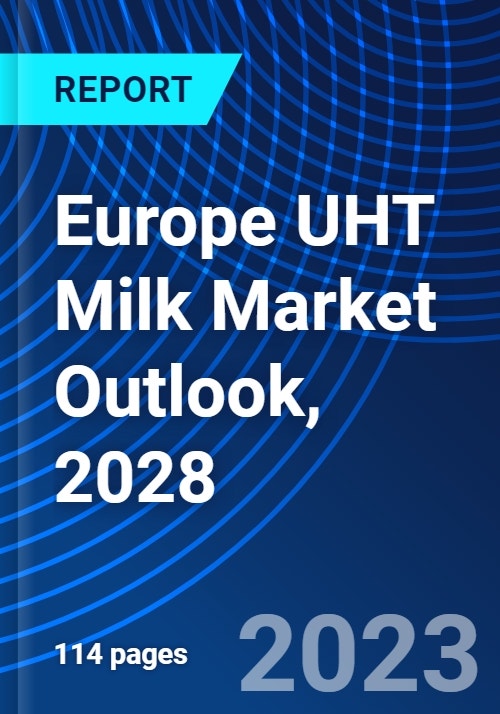 Europe UHT Milk Market Outlook, 2028