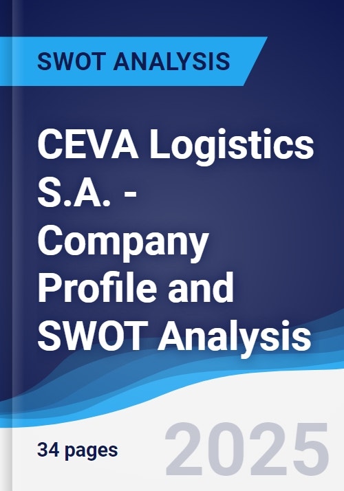 CEVA Logistics S.A. - Company Profile and SWOT Analysis