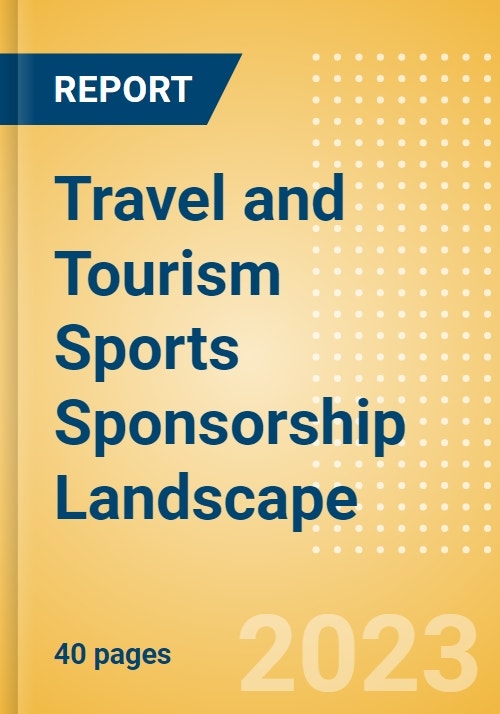 Travel and Tourism (Hotels) Sports Sponsorship Landscape - Analysing ...