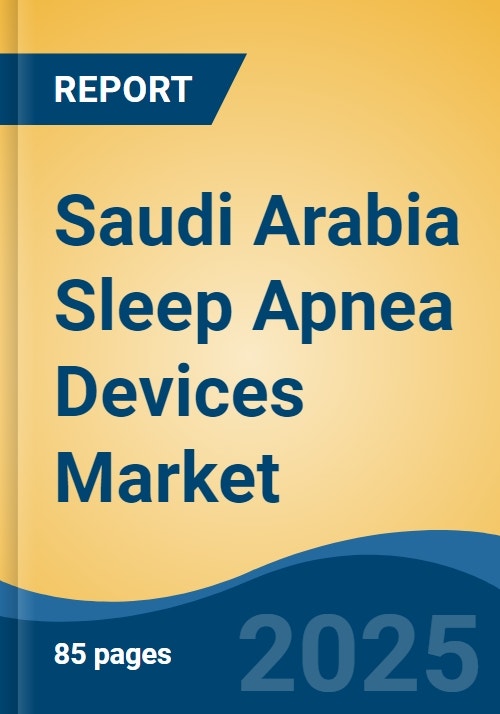 Saudi Arabia Sleep Apnea Devices Market Size & Competitors