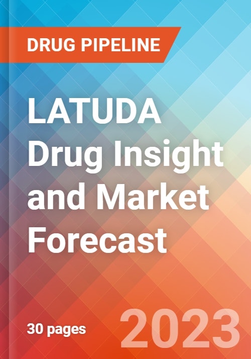 LATUDA Drug Insight and Market Forecast - 2032