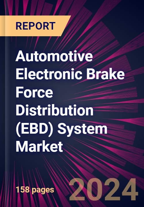 Automotive Electronic Brake Force Distribution (EBD) System Market 2024 ...