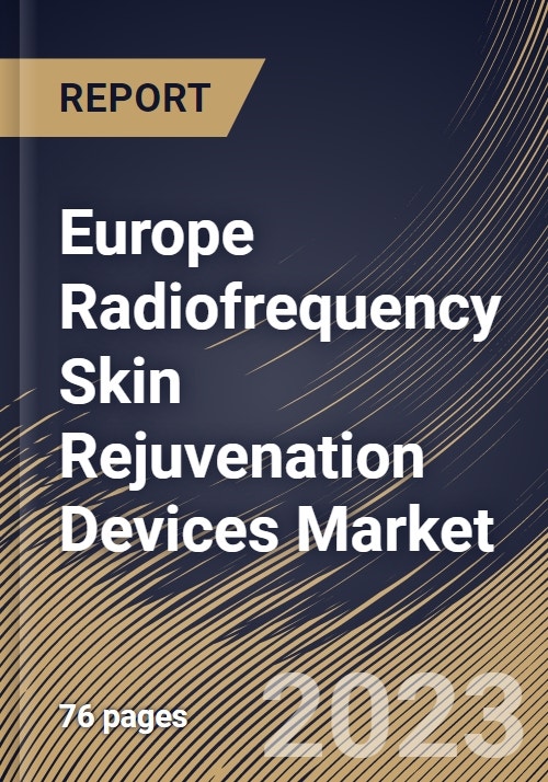 Europe Radiofrequency Skin Rejuvenation Devices Market Size, Share ...