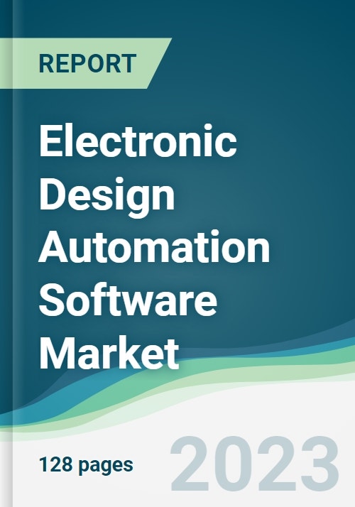 Electronic Design Automation Software Market - Forecasts from 2023 to 2028