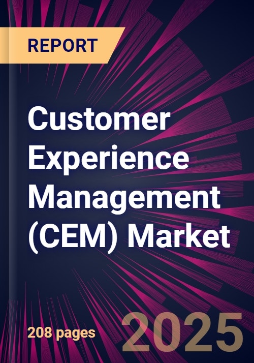 Customer Experience Management (CEM) Market 2025-2029