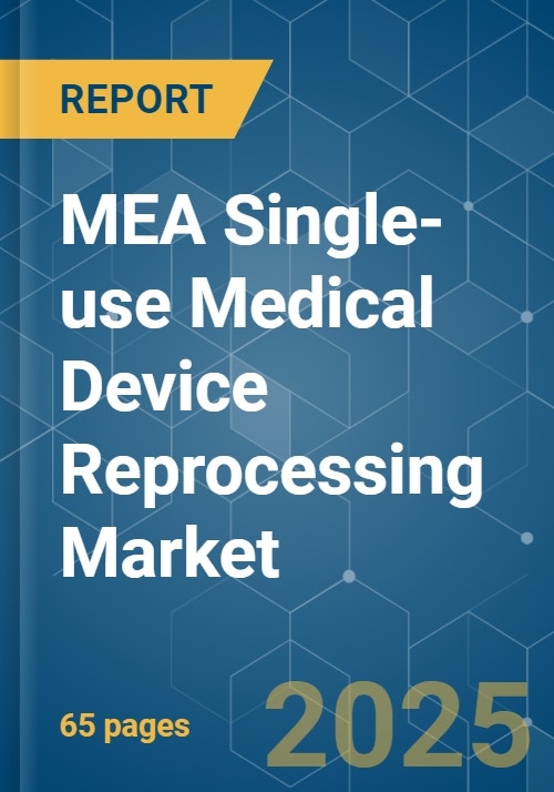 MEA Single-use Medical Device Reprocessing Market Size